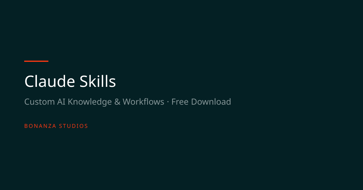 Claude Skills: Custom AI Knowledge & Workflows | Bonanza Studios